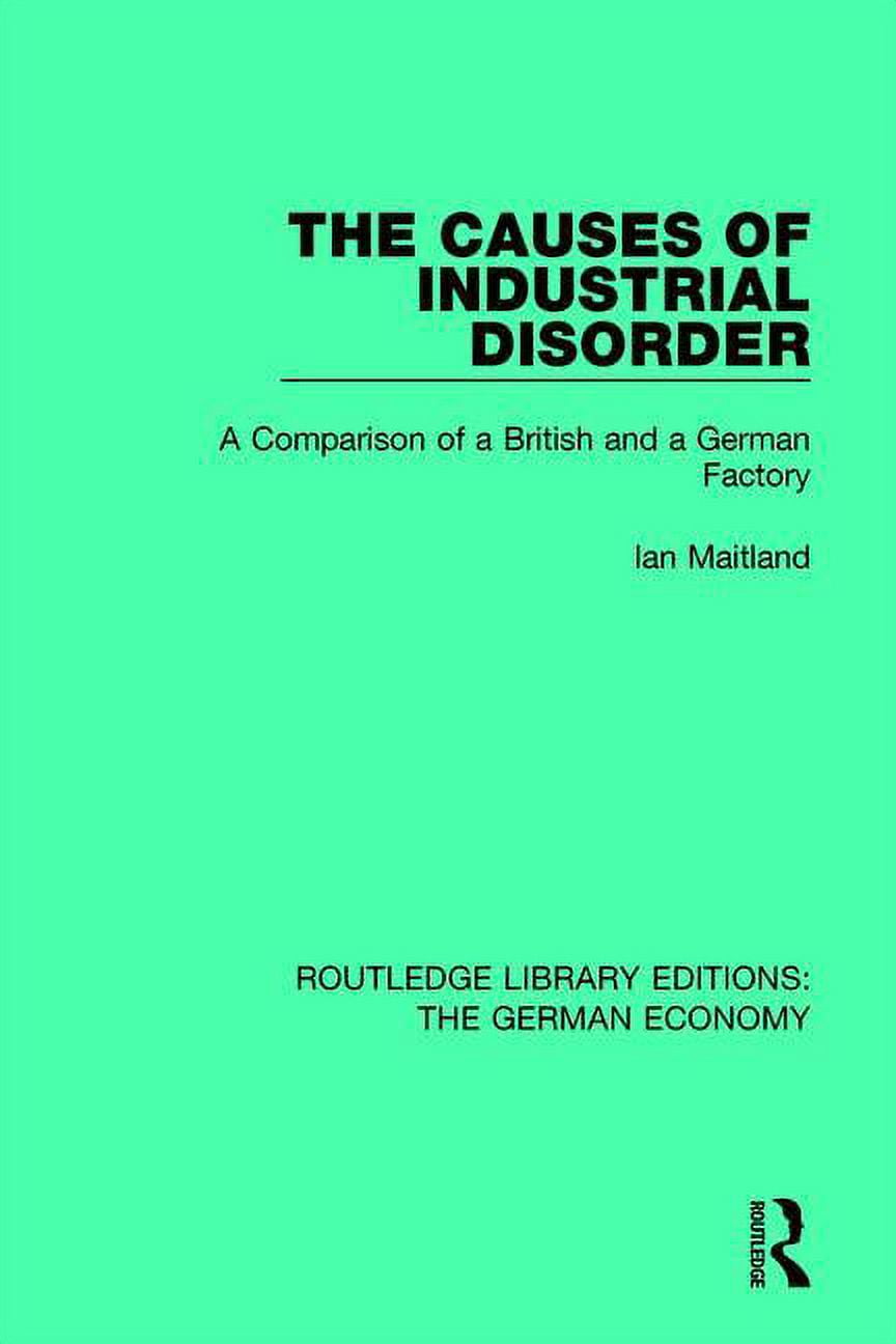 Routledge Library Editions: The German E The Causes of Industrial ...