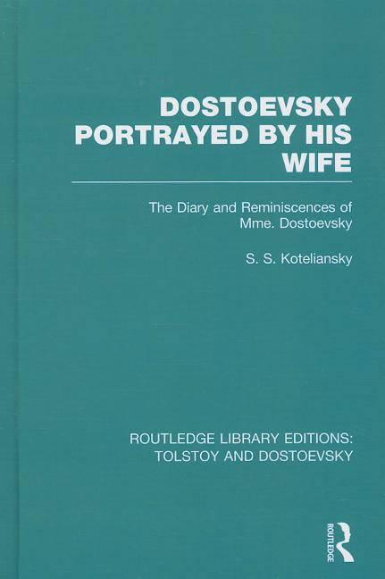 Routledge Library Editions: Tolstoy and Dostoevsky Portrayed by His ...