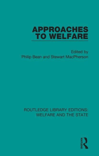 Routledge Library Editions: Welfare and Approaches to Welfare ...