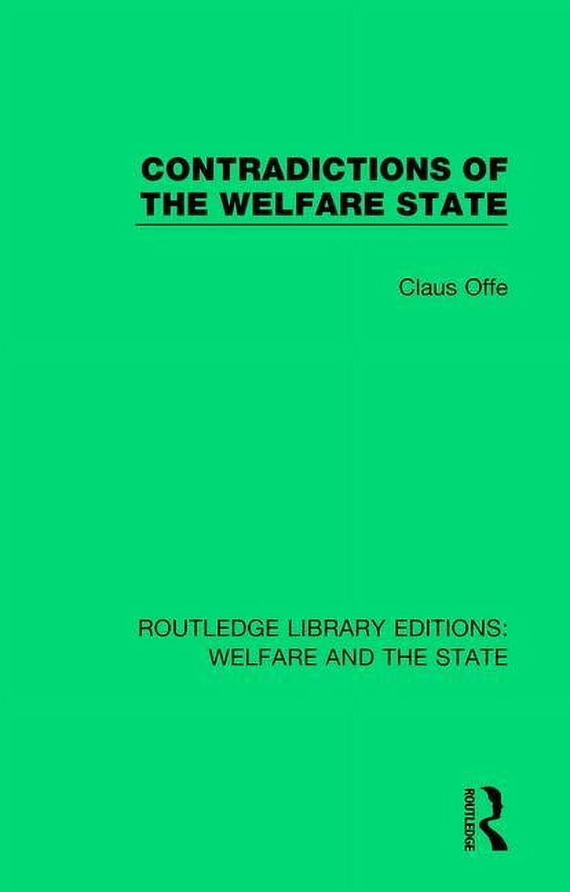 Routledge Library Editions: Welfare and Contradictions of the Welfare ...