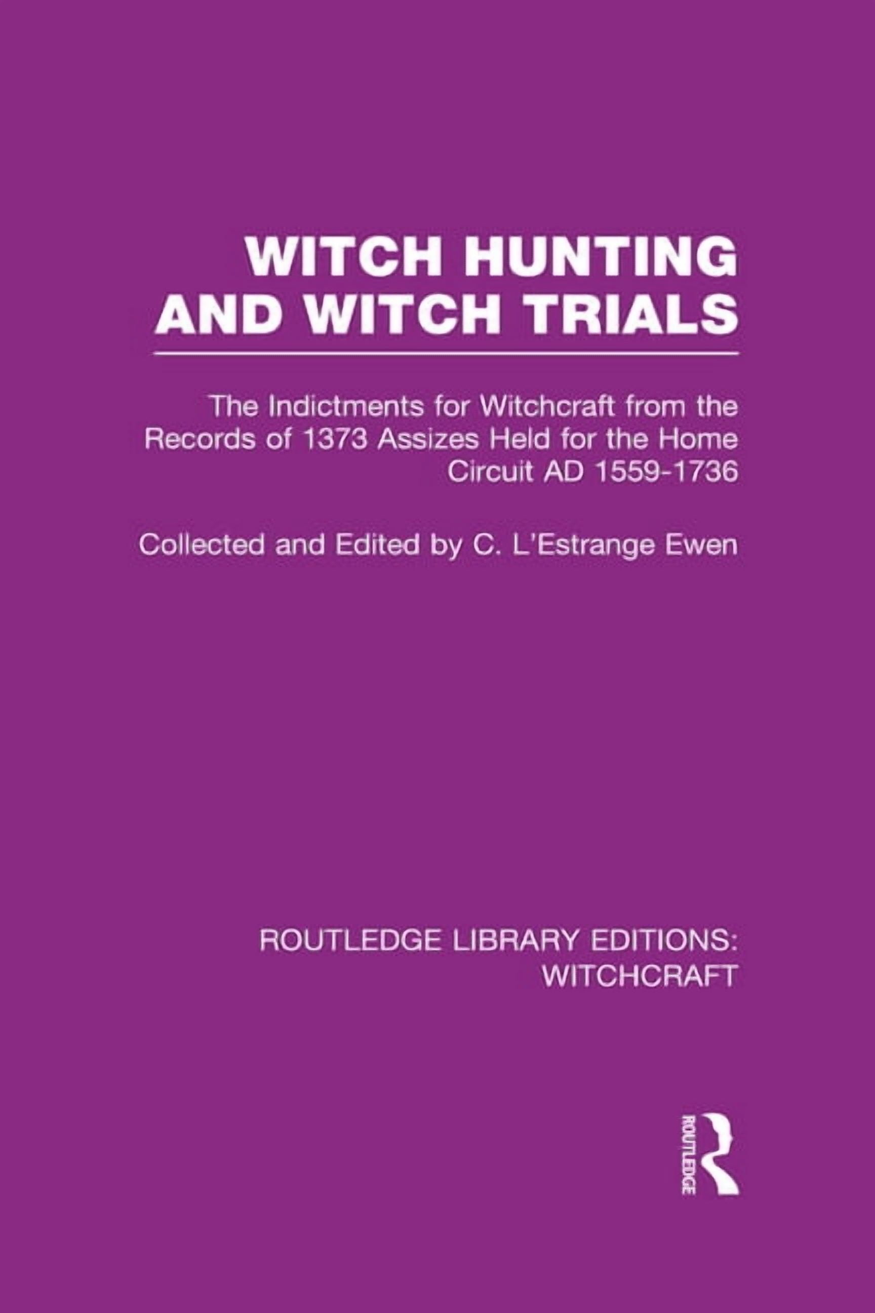 Routledge Library Editions: Witchcraft Witch Hunting and Witch Trials ...