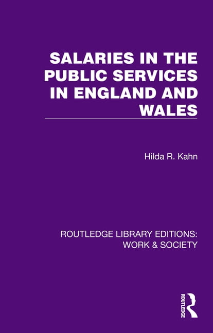 Routledge Library Editions: Work & Socie Salaries in the Public ...