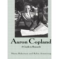 Routledge Music Bibliographies Aaron Copland: A Guide to Research ...