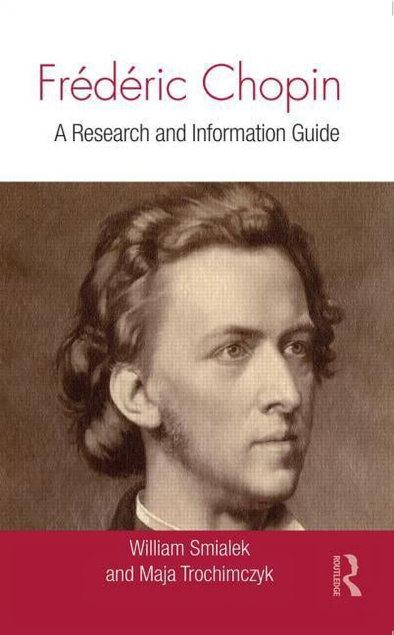 Routledge Music Bibliographies Frédéric Chopin: A Research and Information Guide, (Hardcover ...