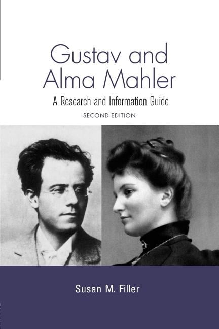 Routledge Music Bibliographies Gustav and Alma Mahler: A Research and ...