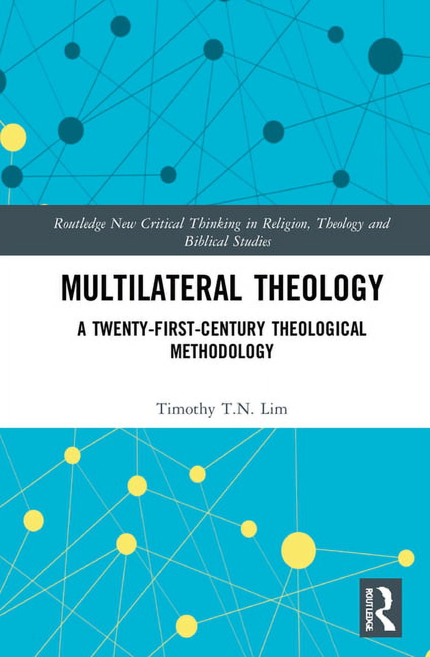 Routledge New Critical Thinking in Relig Multilateral Theology: A 21st ...
