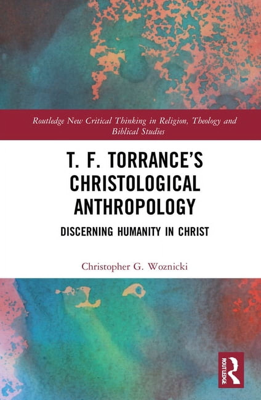 Routledge New Critical Thinking in Relig T. F. Torrance's ...