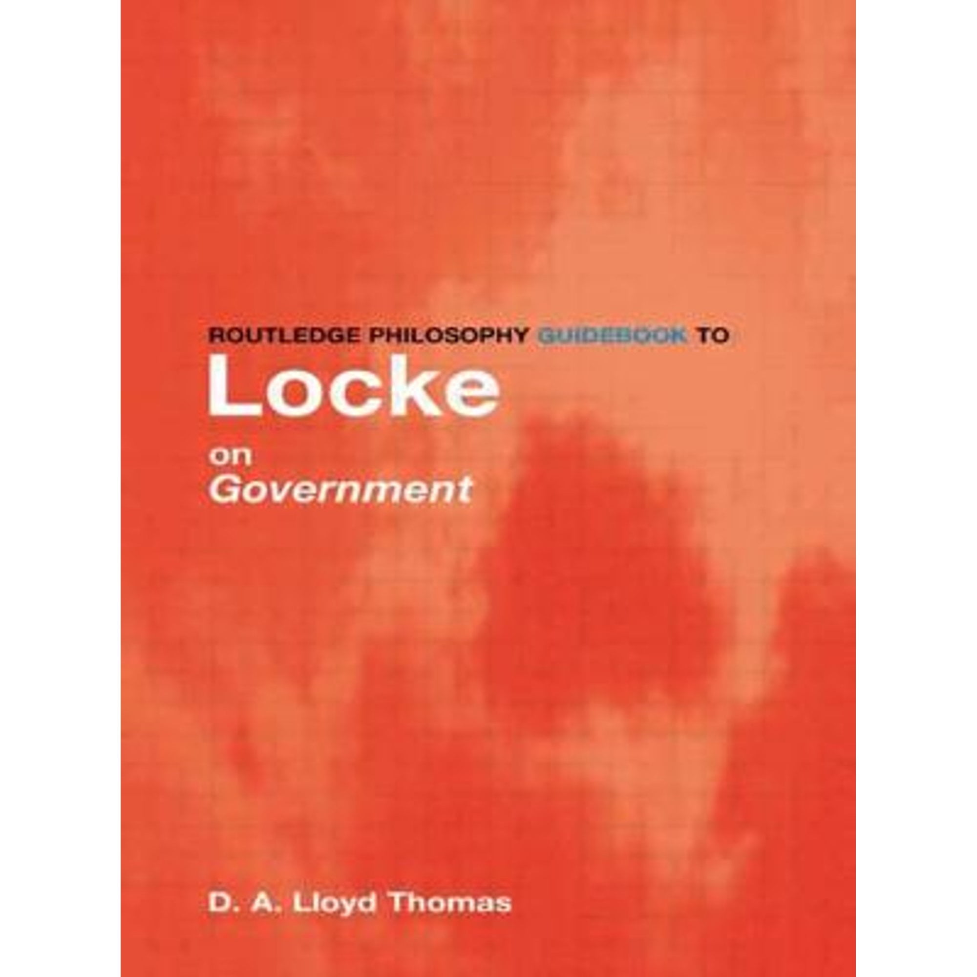 Pre-Owned Routledge Philosophy Guidebook to Locke on Government ...