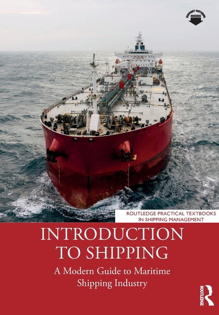 Routledge Practical Textbooks in Shippin Introduction to Shipping: A ...