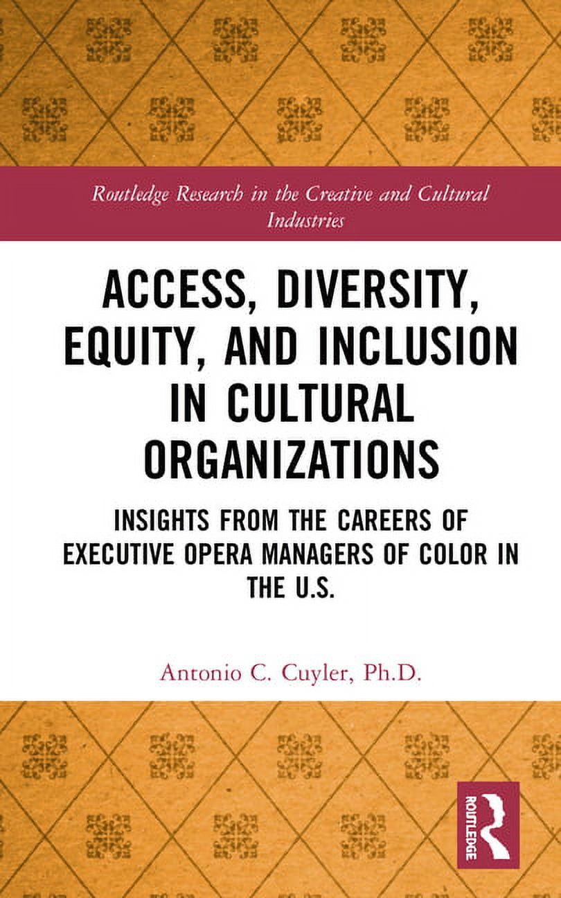 Routledge Research in the Creative and C Access, Diversity, Equity and ...