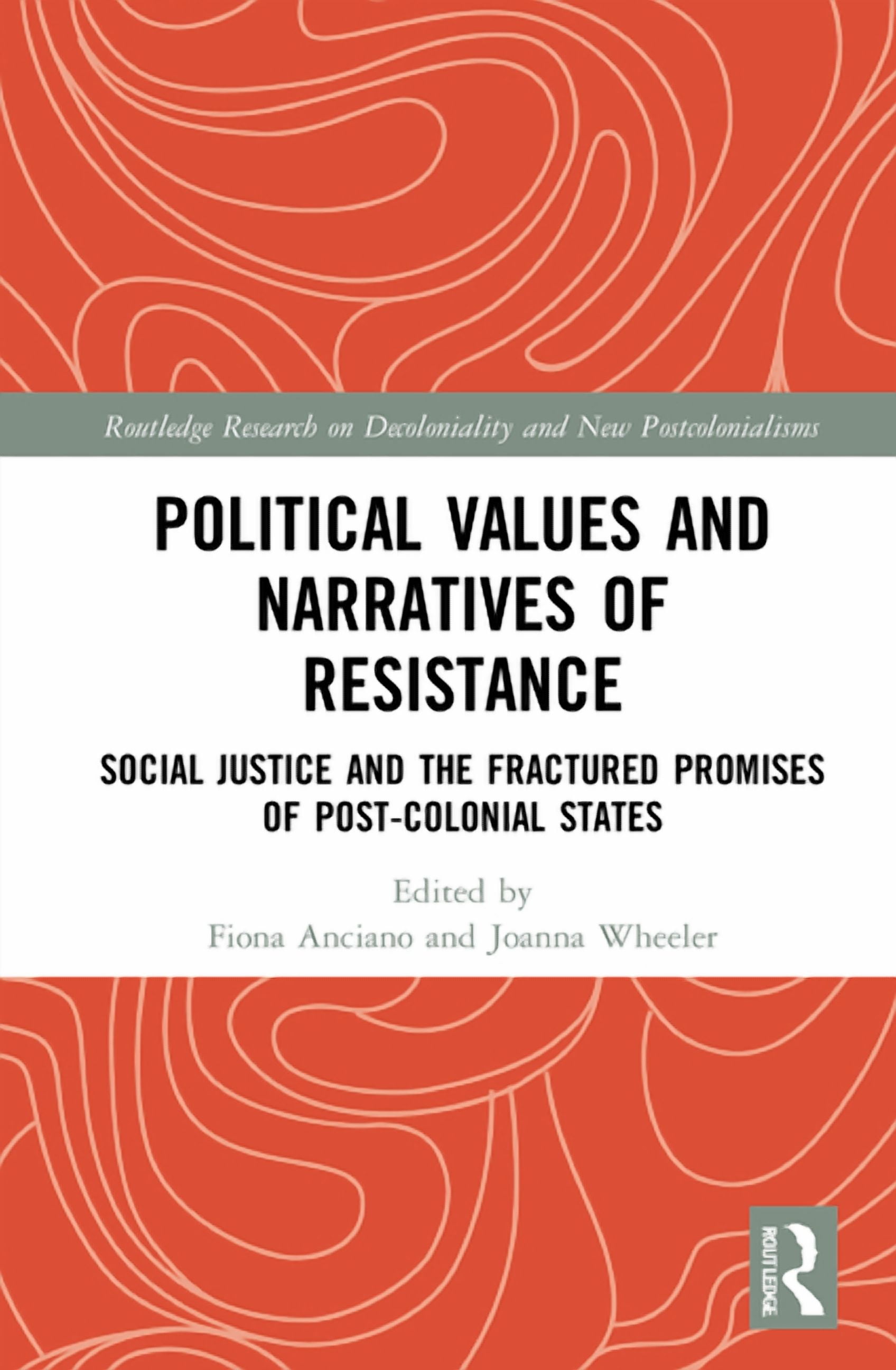 Routledge Research on Decoloniality and Political Values and Narratives ...