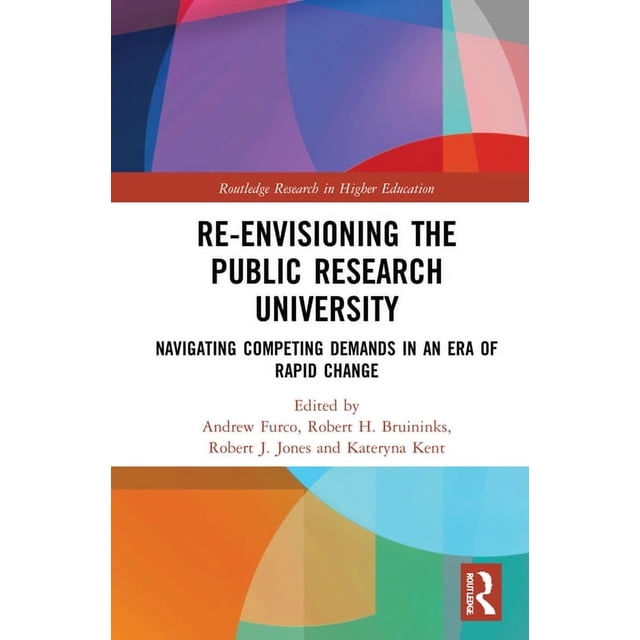 Routledge Research in Higher Education Re-Envisioning the Public ...