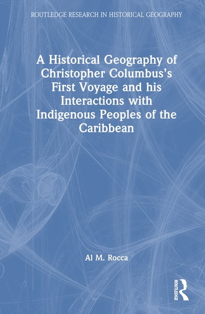 Routledge Research in Historical Geograp A Historical Geography of ...