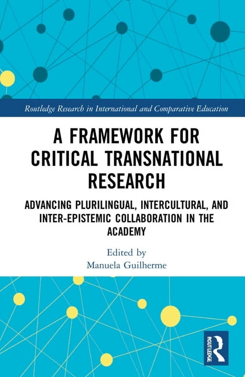 Routledge Research in International and A Framework for Critical Transnational Research ...