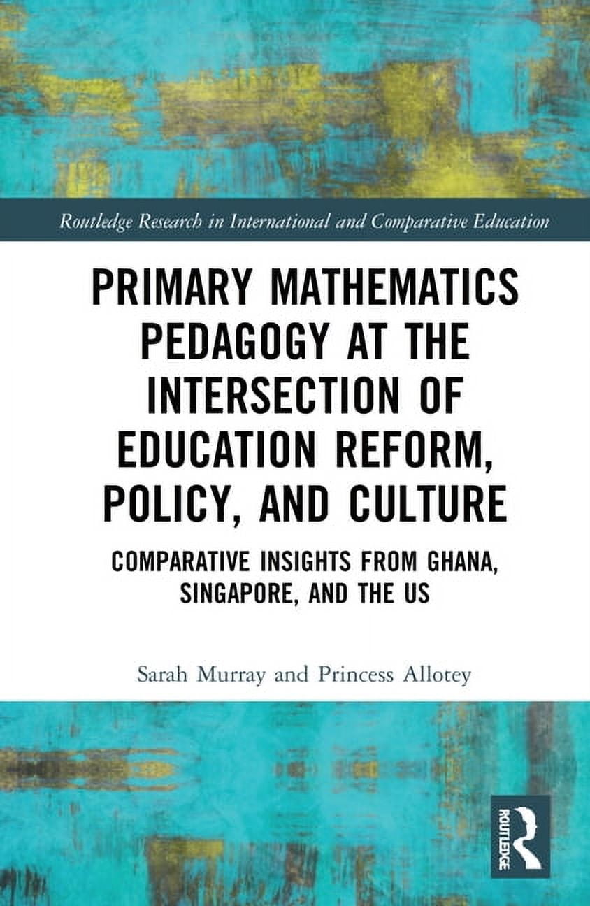 Routledge Research in International and Primary Mathematics Pedagogy at ...