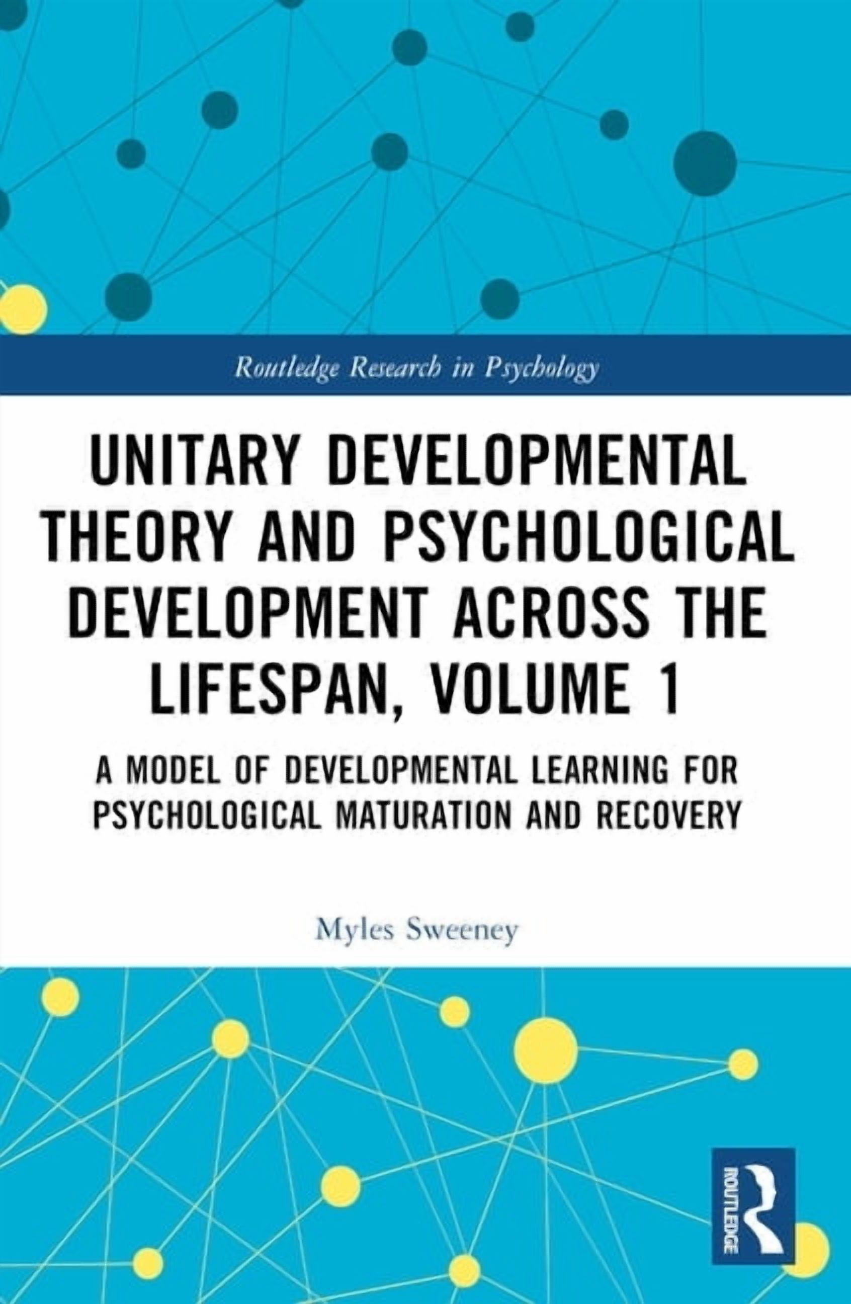 Routledge Research in Psychology Unitary Developmental Theory and ...