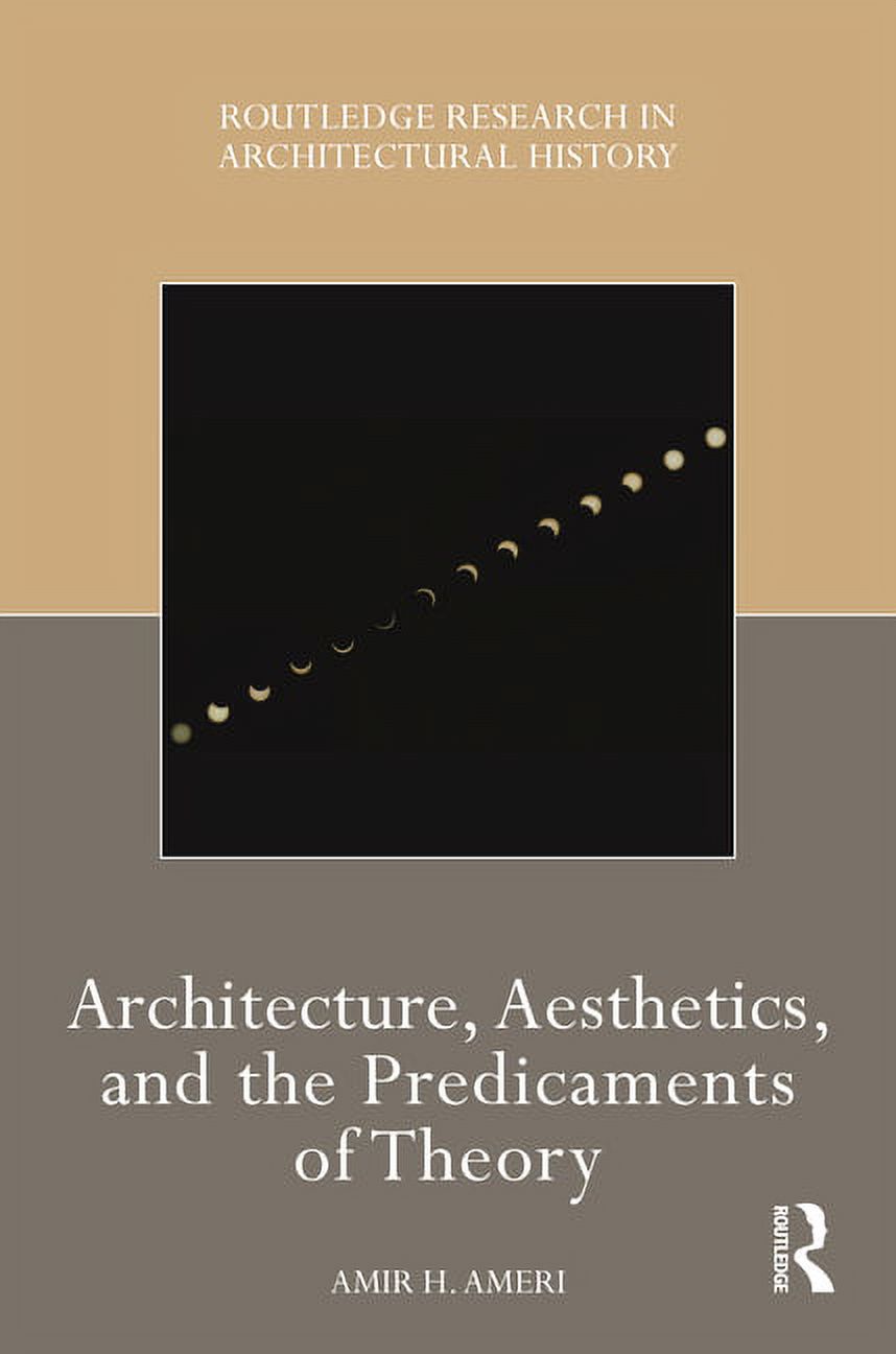 Routledge Research in Architectural Hist Architecture, Aesthetics, and ...
