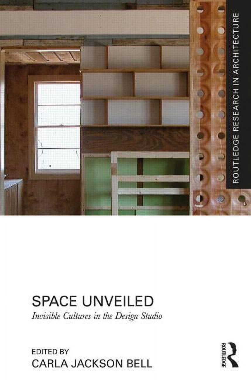 Routledge Research in Architecture Space Unveiled: Invisible Cultures ...