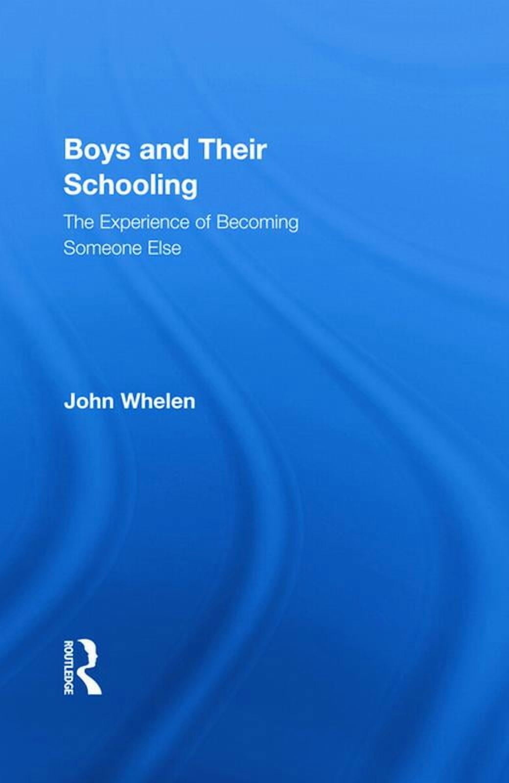 Routledge Research in Education Boys and Their Schooling: The ...
