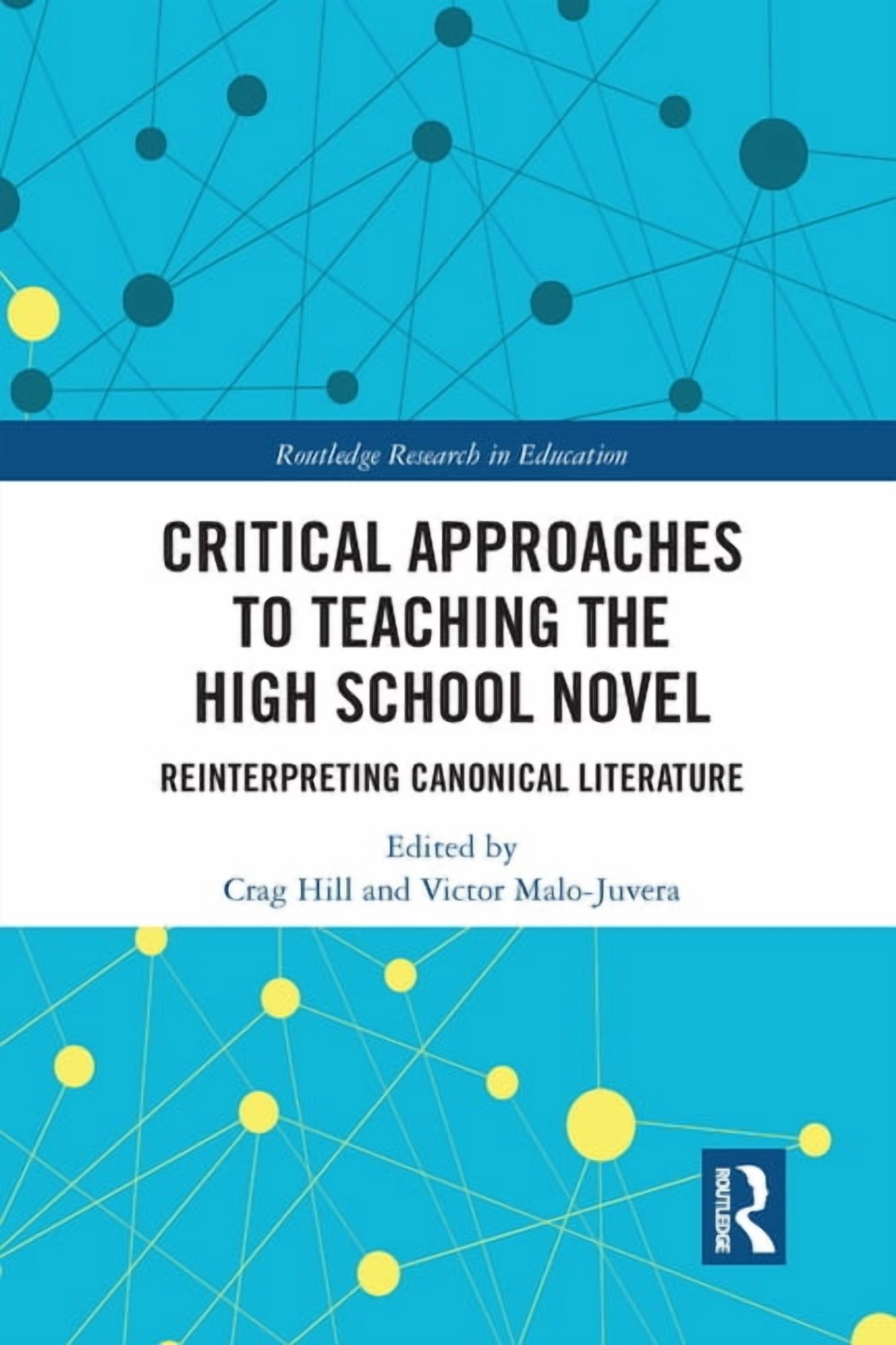 Routledge Research in Education Critical Approaches to Teaching the ...