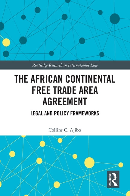 Routledge Research in International Law The African Continental Free ...