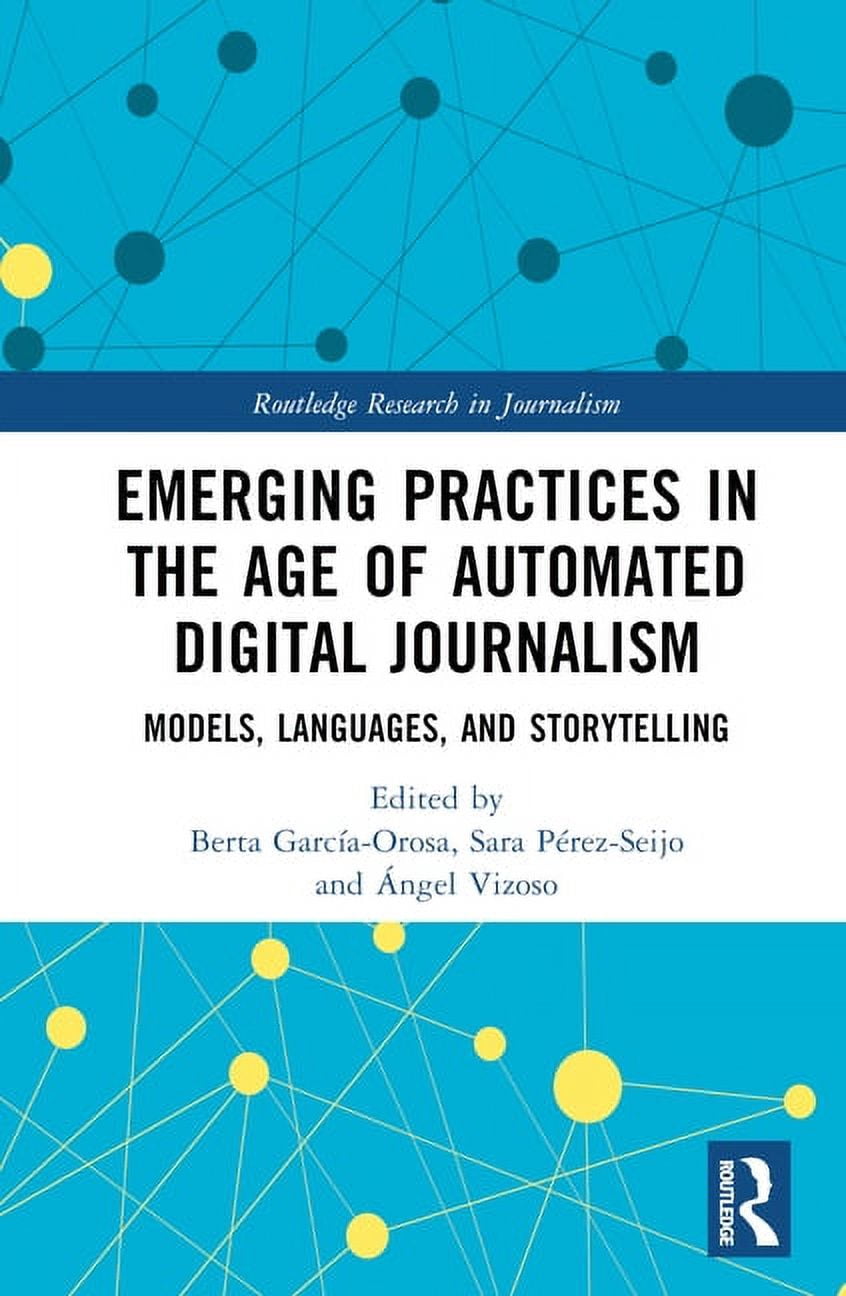 Routledge Research in Journalism Emerging Practices in the Age of ...