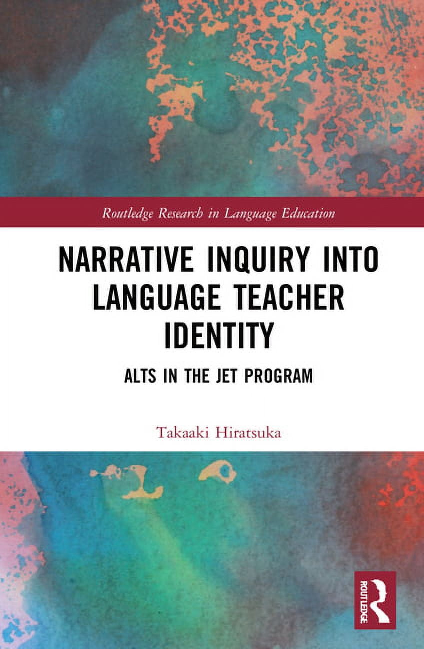 Routledge Research in Language Education Narrative Inquiry into ...