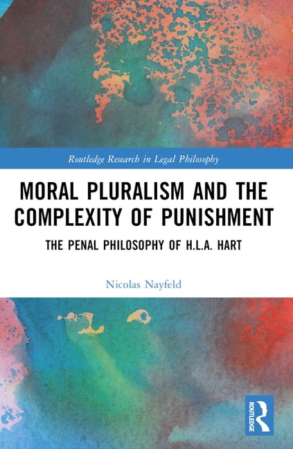 Routledge Research in Legal Philosophy Moral Pluralism and the ...