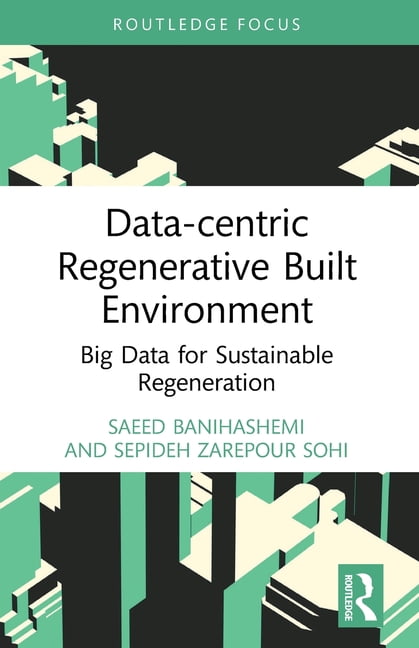 Routledge Research in Sustainable Planni Data-centric Regenerative Built Environment: Big Data ...