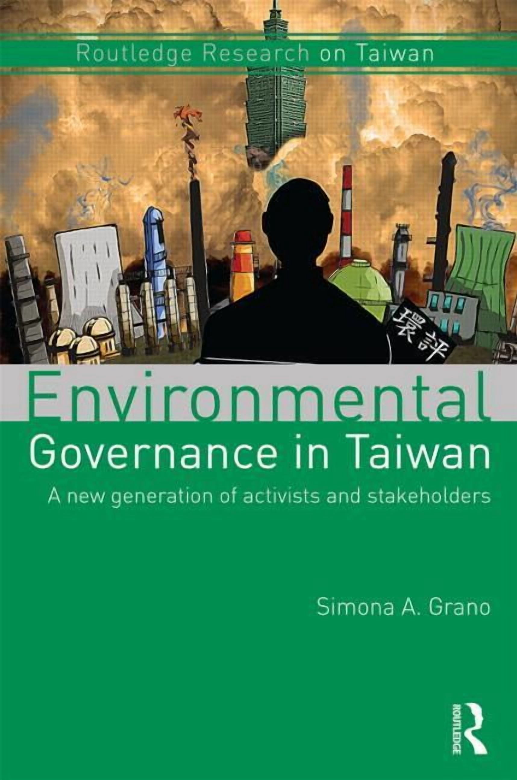 Routledge Research on Taiwan Environmental Governance in Taiwan: A New ...