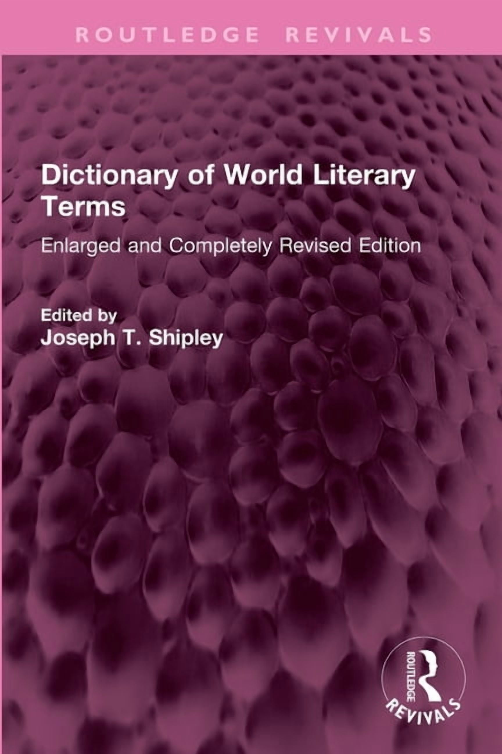 Routledge Revivals Dictionary of World Literary Terms: Enlarged and ...