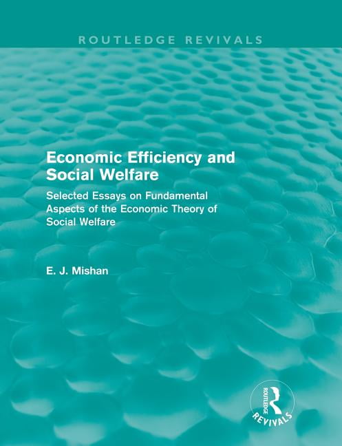Routledge Revivals Economic Efficiency and Social Welfare (Routledge Revivals): Selected Essays ...