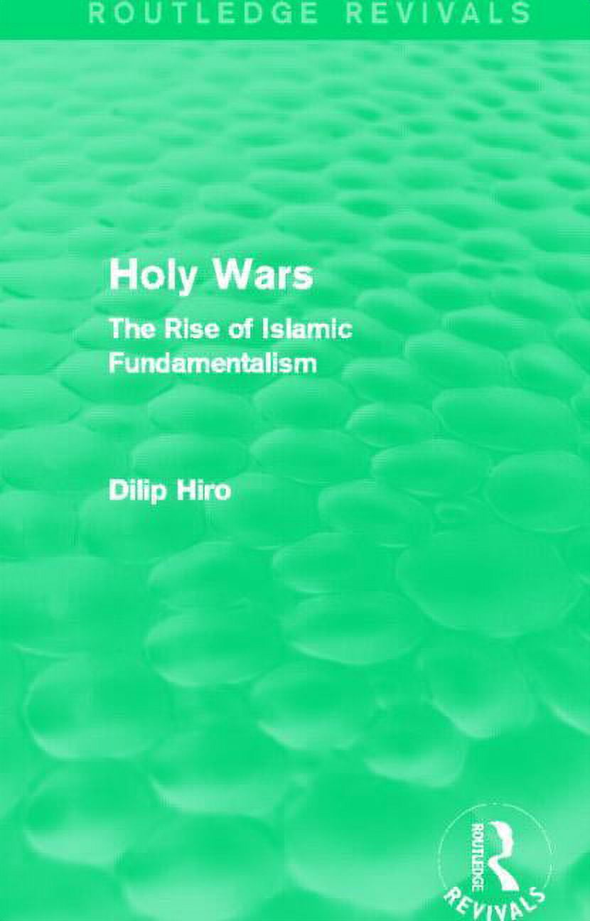 Routledge Revivals Holy Wars (Routledge Revivals): The Rise of Islamic ...