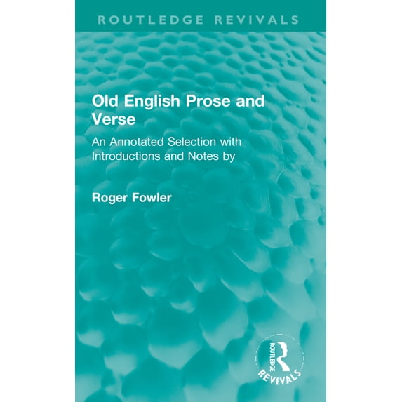 Routledge Revivals Old English Prose and Verse: An Annotated Selection ...