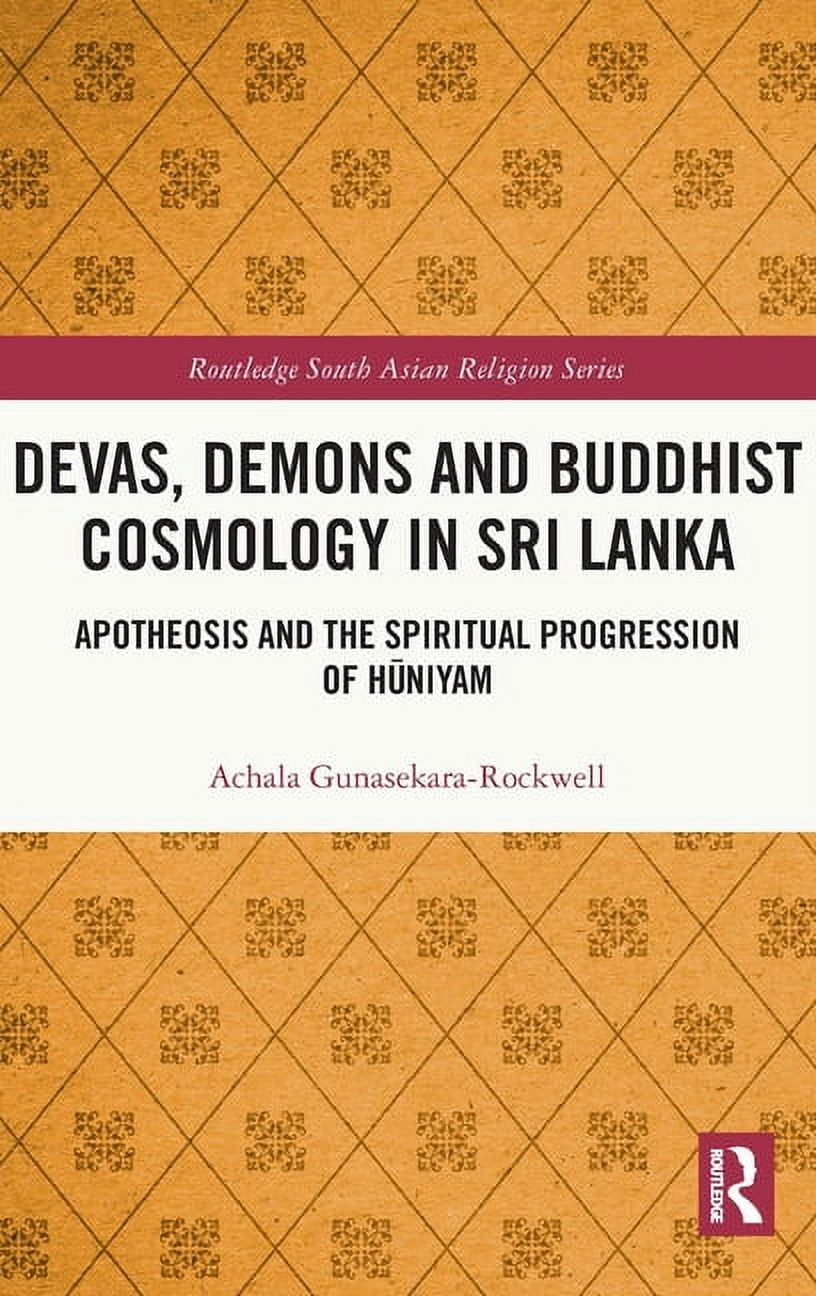 Routledge South Asian Religion Devas, Demons and Buddhist Cosmology in ...