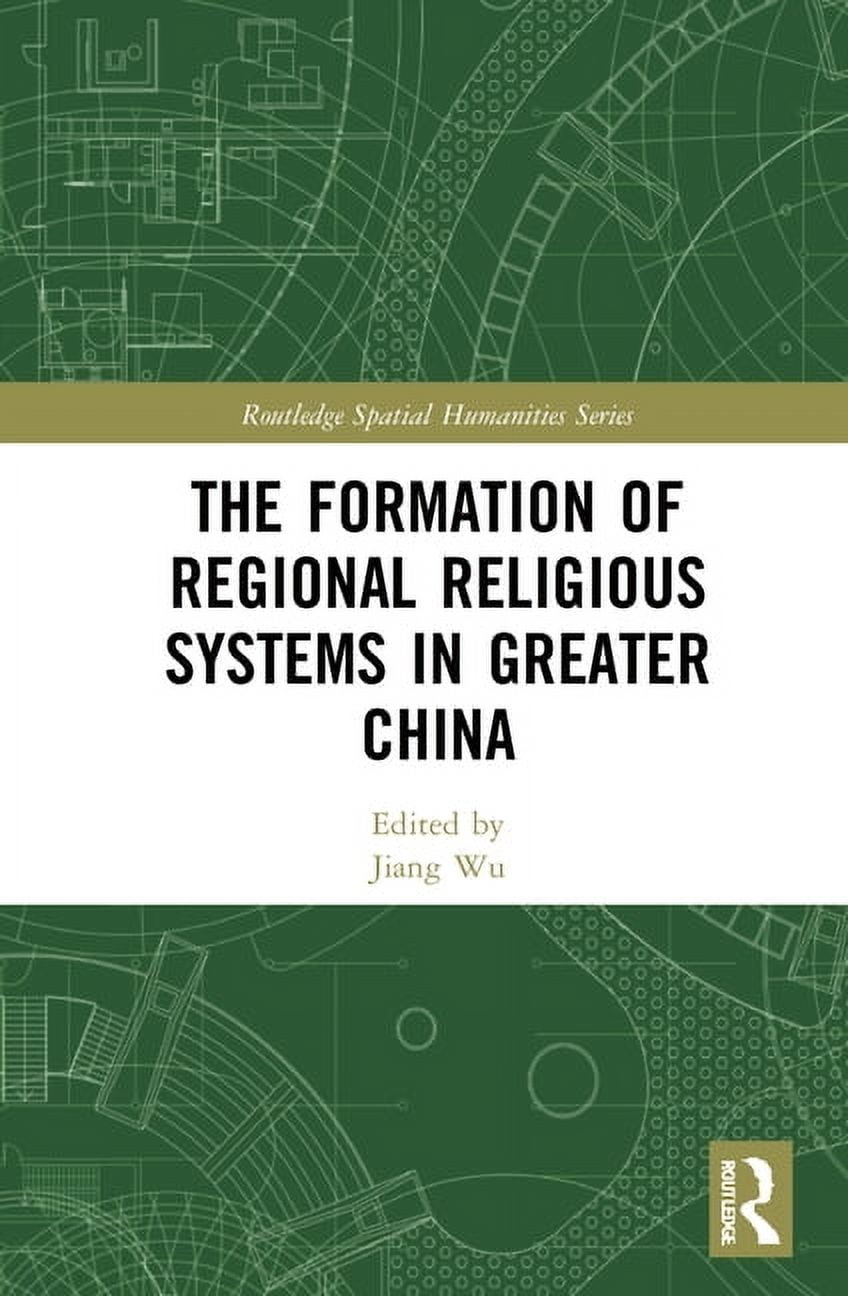 Routledge Spatial Humanities The Formation of Regional Religious ...