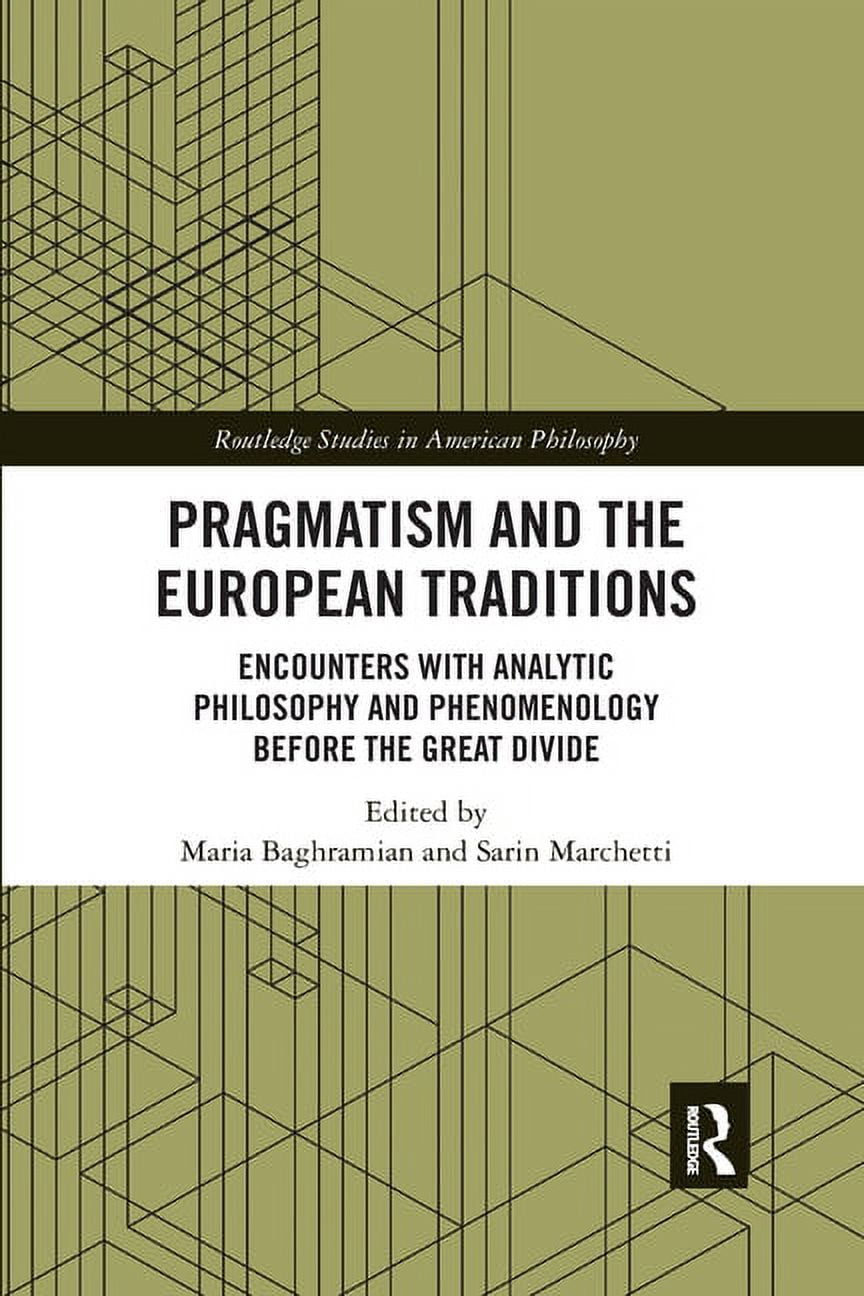 Routledge Studies in American Philosophy Pragmatism and the European ...