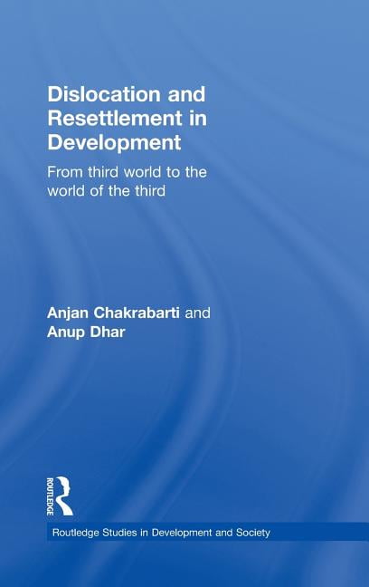 Routledge Studies in Development and Soc Dislocation and Resettlement ...