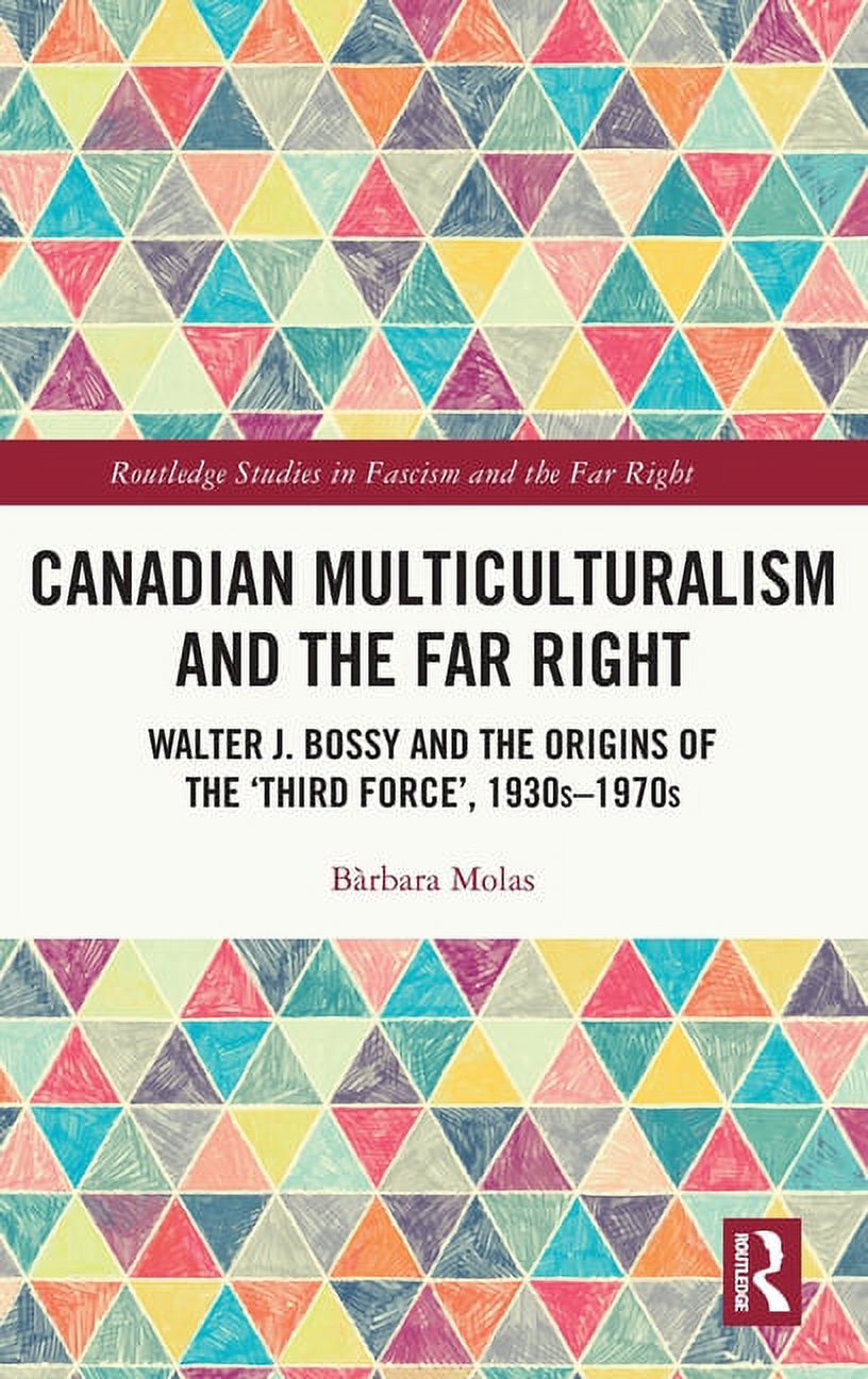 Routledge Studies in Fascism and the Far Canadian Multiculturalism and ...