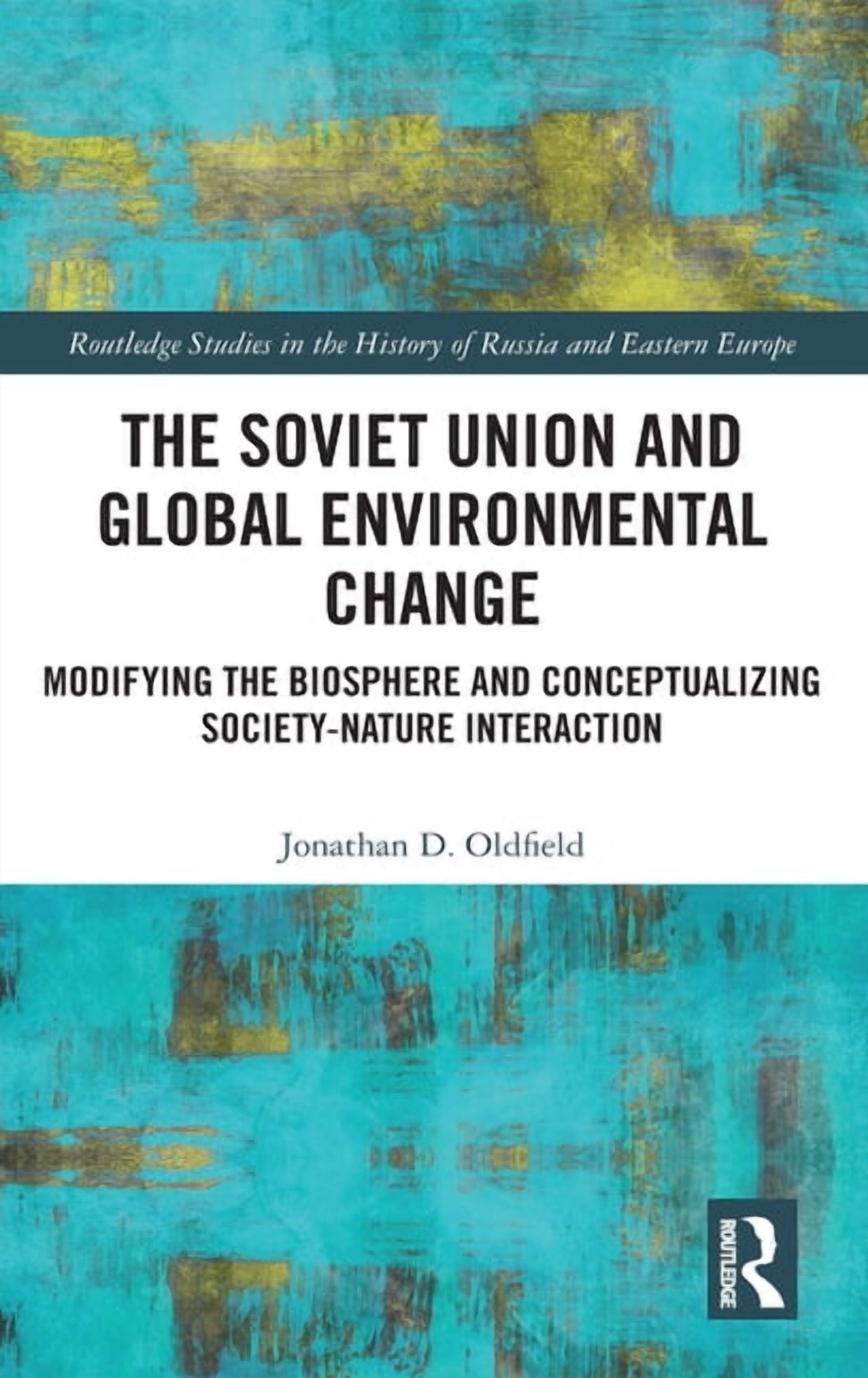 Routledge Studies in the History of Russ The Soviet Union and Global ...