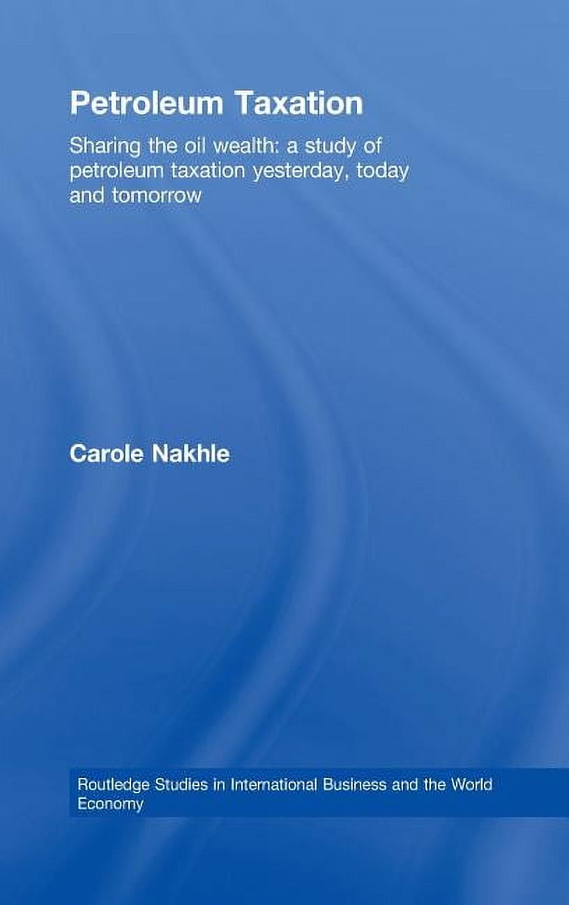 Routledge Studies in International Busin Petroleum Taxation: Sharing ...