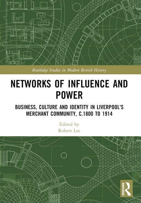 Routledge Studies in Modern British Hist Networks of Influence and ...