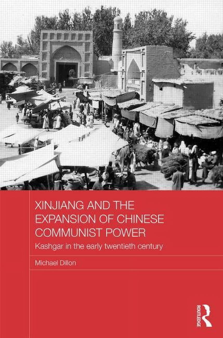 Routledge Studies in the Modern History Xinjiang and the Expansion of ...