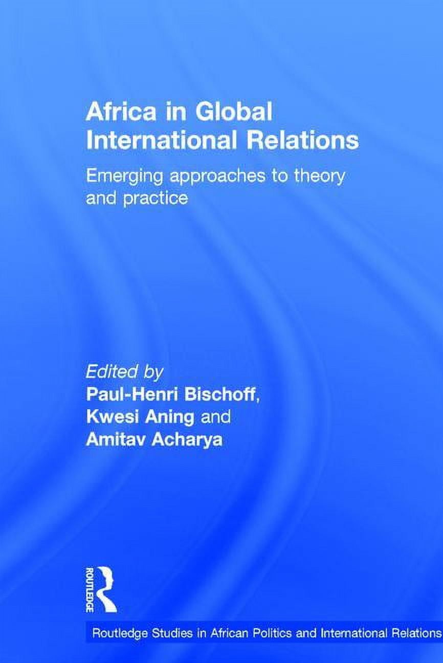 Routledge Studies in African Politics an Africa in Global International ...