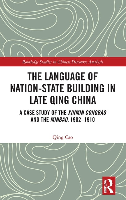 Routledge Studies in Chinese Discourse A The Language of Nation-State ...
