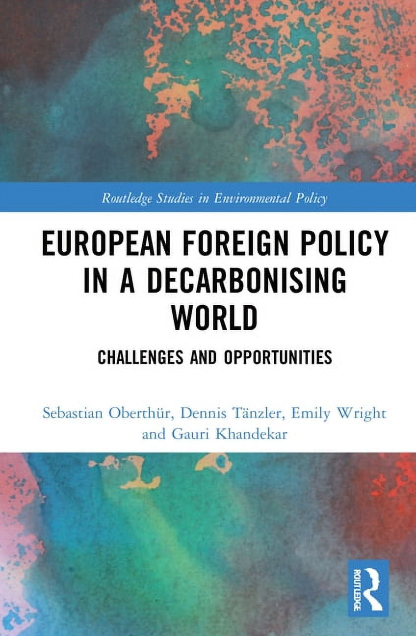 Routledge Studies in Environmental Polic European Foreign Policy in a ...