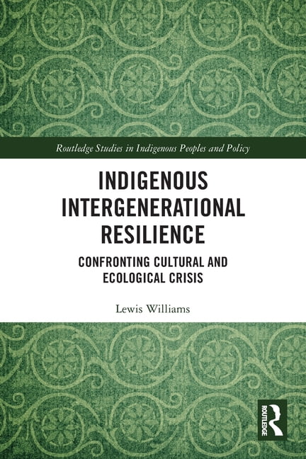 Routledge Studies in Indigenous Peoples Indigenous Intergenerational ...