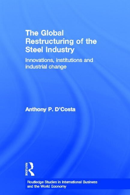 Routledge Studies in International Busin The Global Restructuring of ...