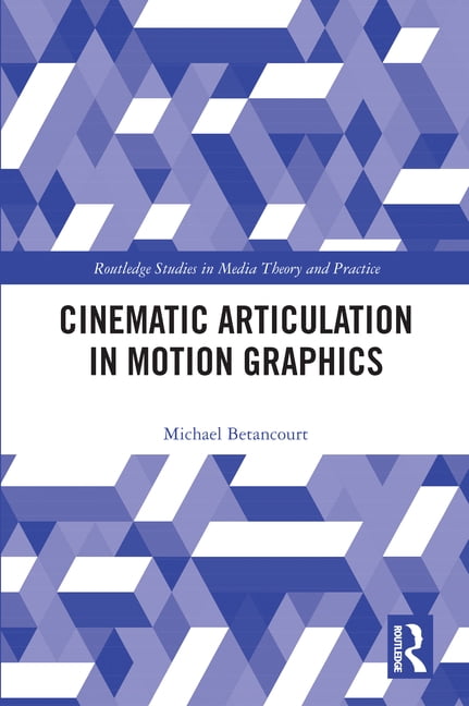 Routledge Studies in Media Theory and Pr Cinematic Articulation in ...