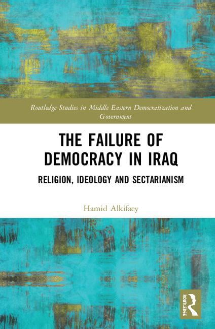 Routledge Studies in Middle Eastern Demo The Failure of Democracy in ...
